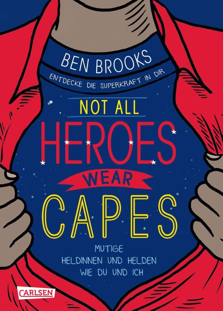 Not all heroes wear capes : Kinderbuchlesen.de